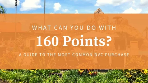 Vacation Club LifeWhat can you do with 160 DVC points? - Vacation Club Life
